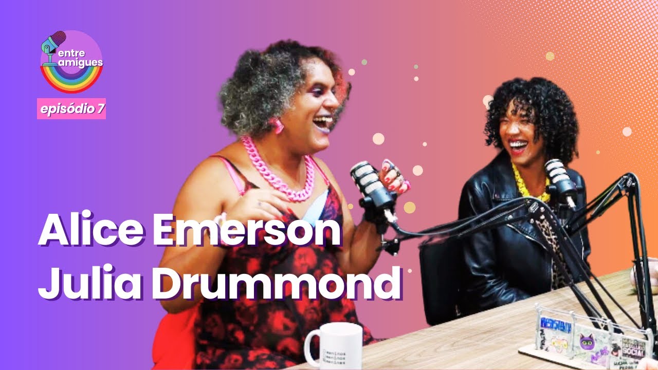 Episódio 07: Casal de unicórnios no Dia das Namoradas com Alice Emerson e Julia Drummond - YouTube