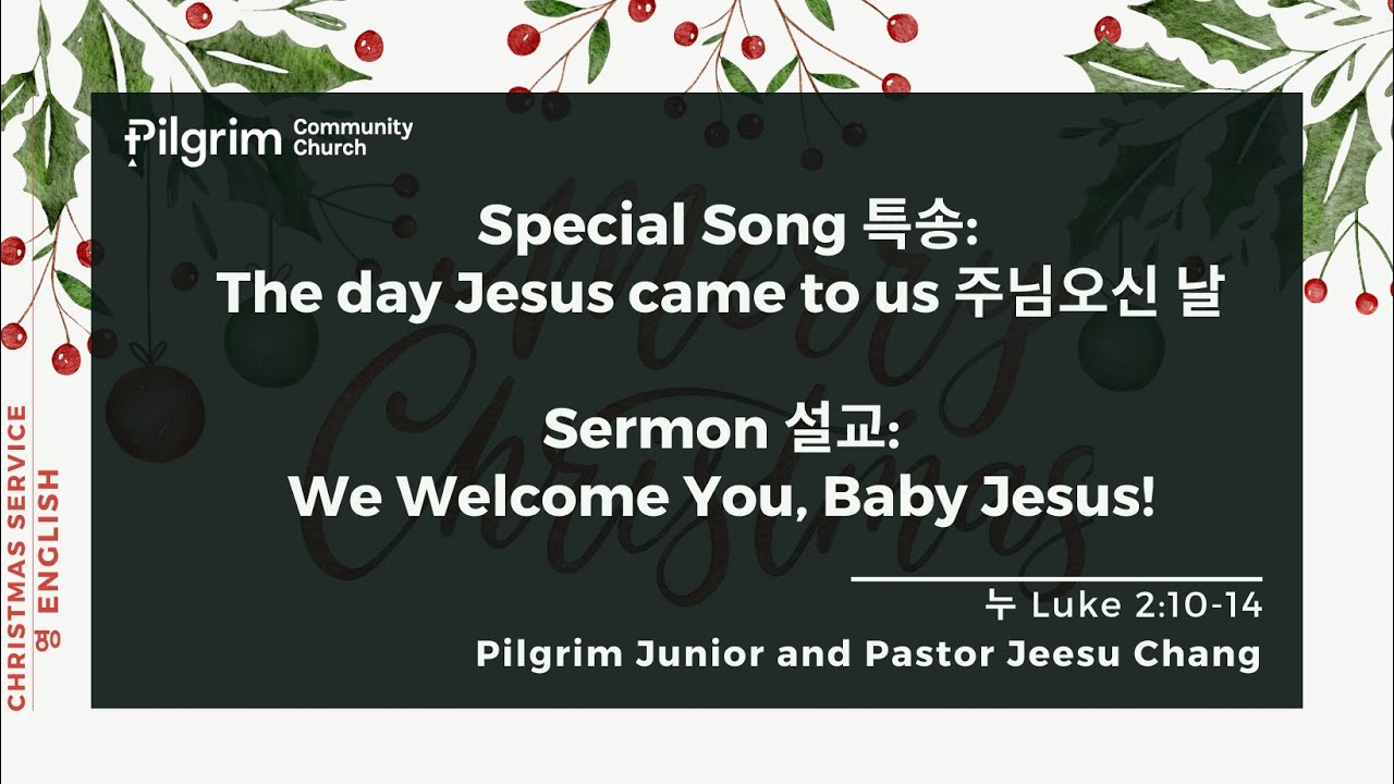 Pilgrim Community Church 2023.12.25 Christmas Service Sermon (E ...