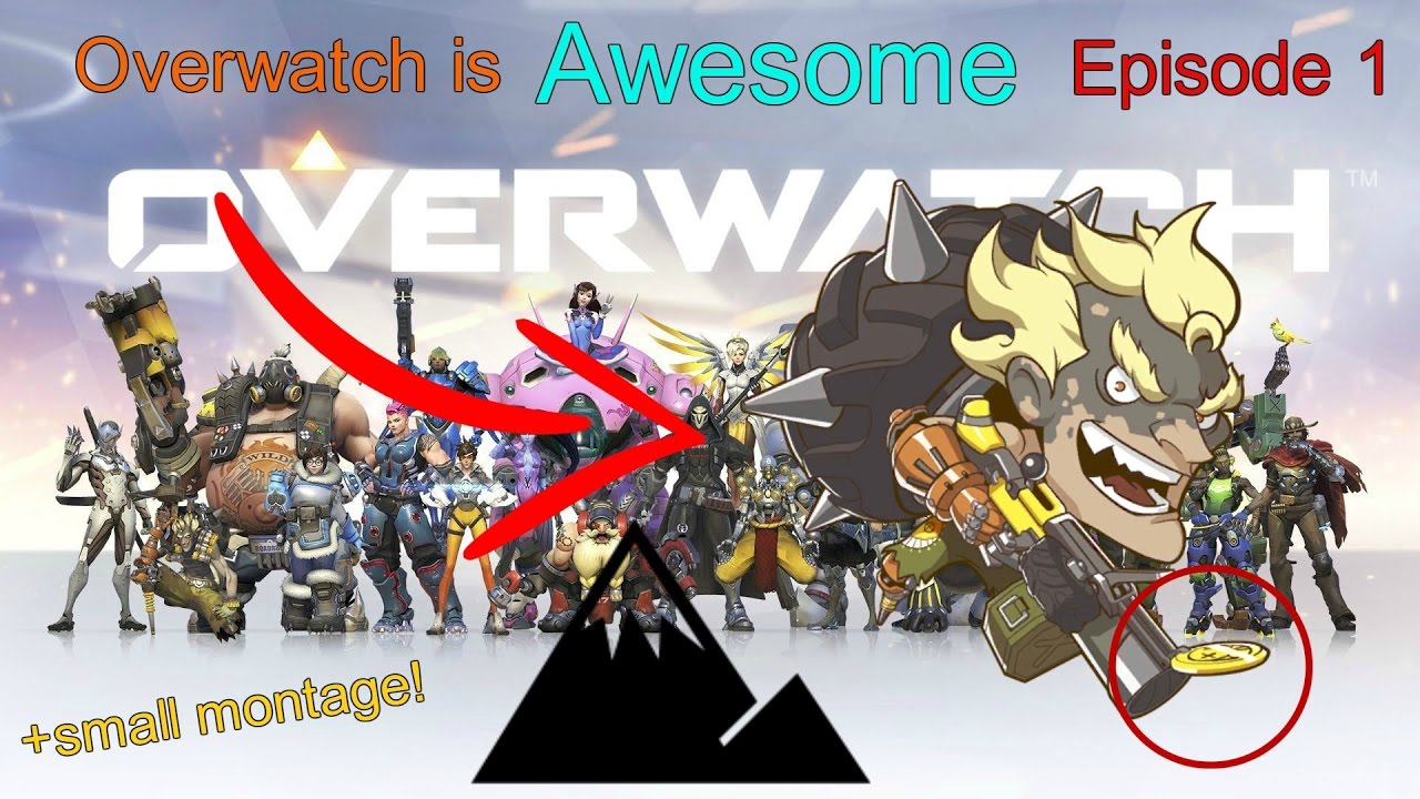 Overwatch is Awesome Episode 1 - YouTube