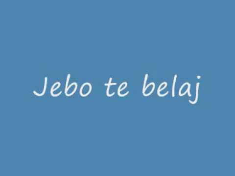 Jebo te belaj - YouTube