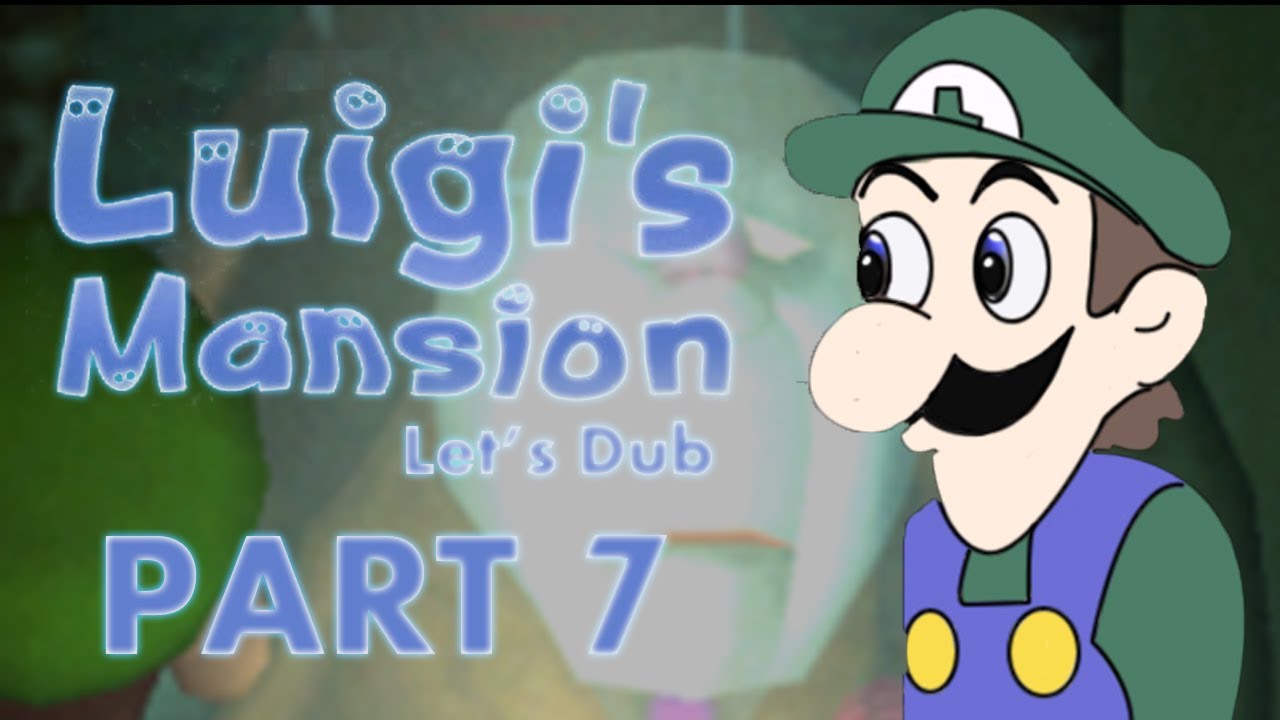 Luigi's Mansion Let's Dub Pt 7: BLACKOUT - YouTube