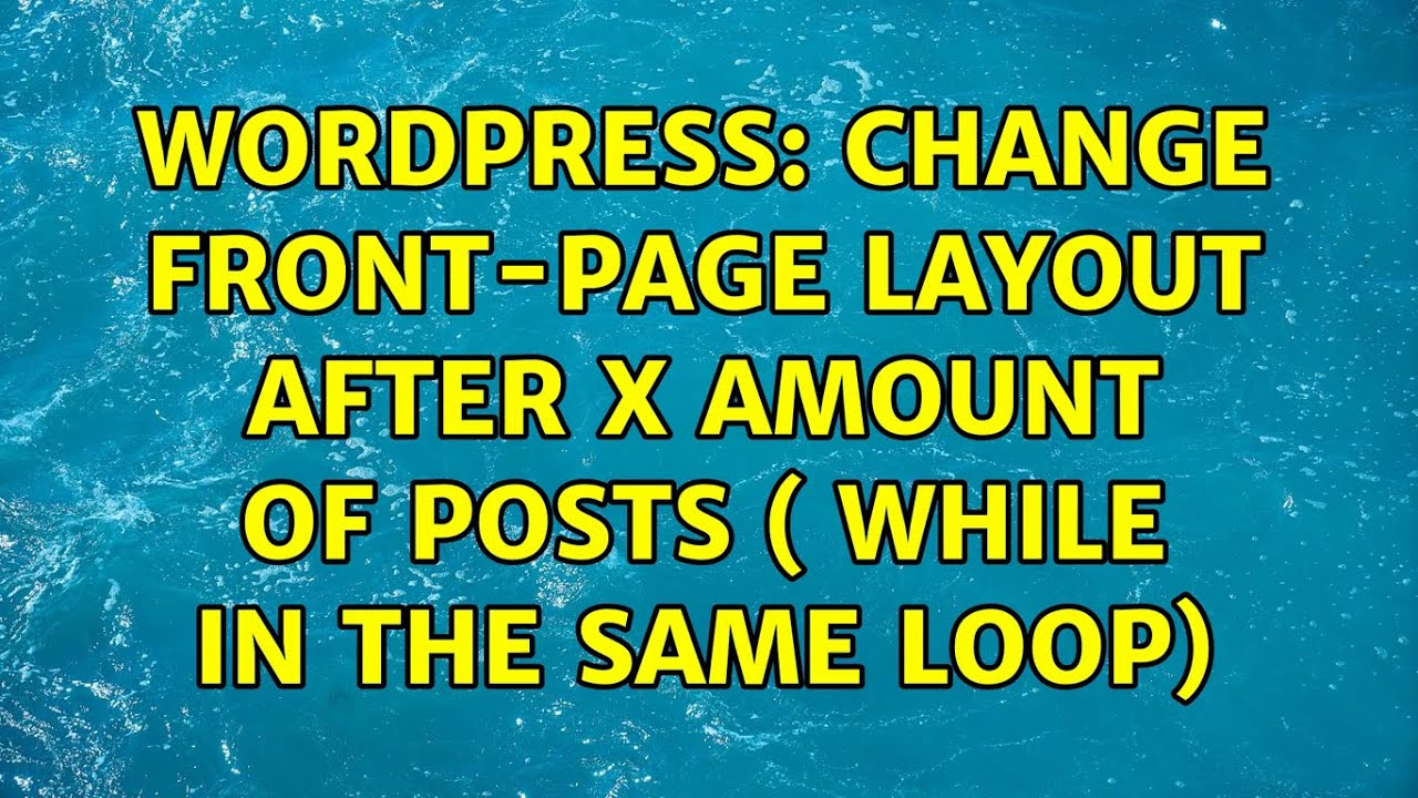 Wordpress: Change front-page layout after x amount of posts ( while in ...