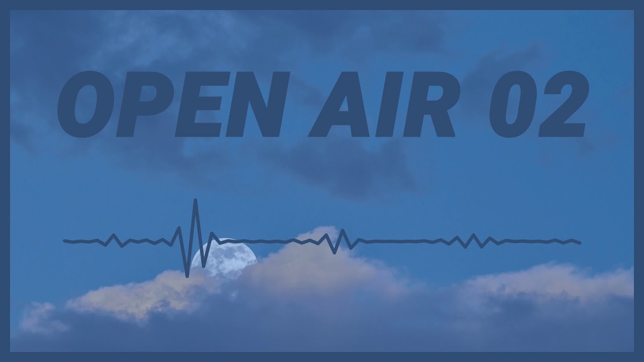 OPEN AIR 02 (Melodic Techno & Dark Progressive) - YouTube