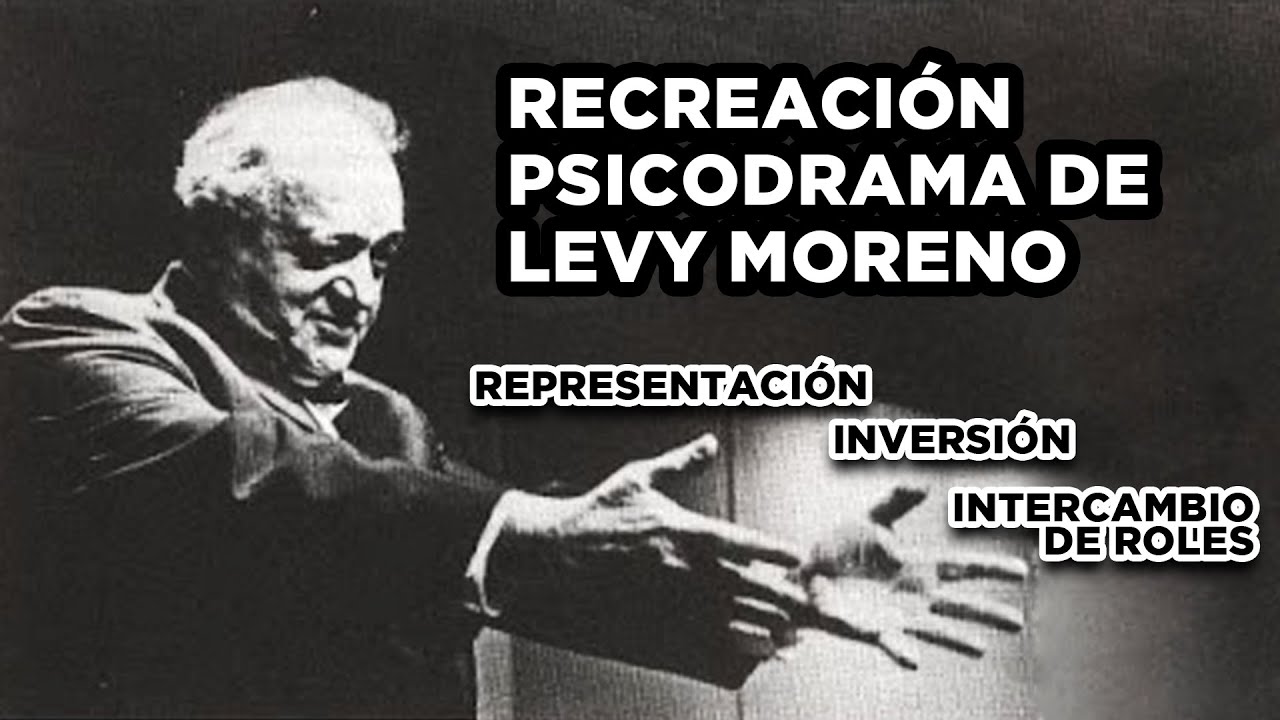 Recreación PsicoDrama de Levy Moreno "Trabajo Grupal" - Teoría ...