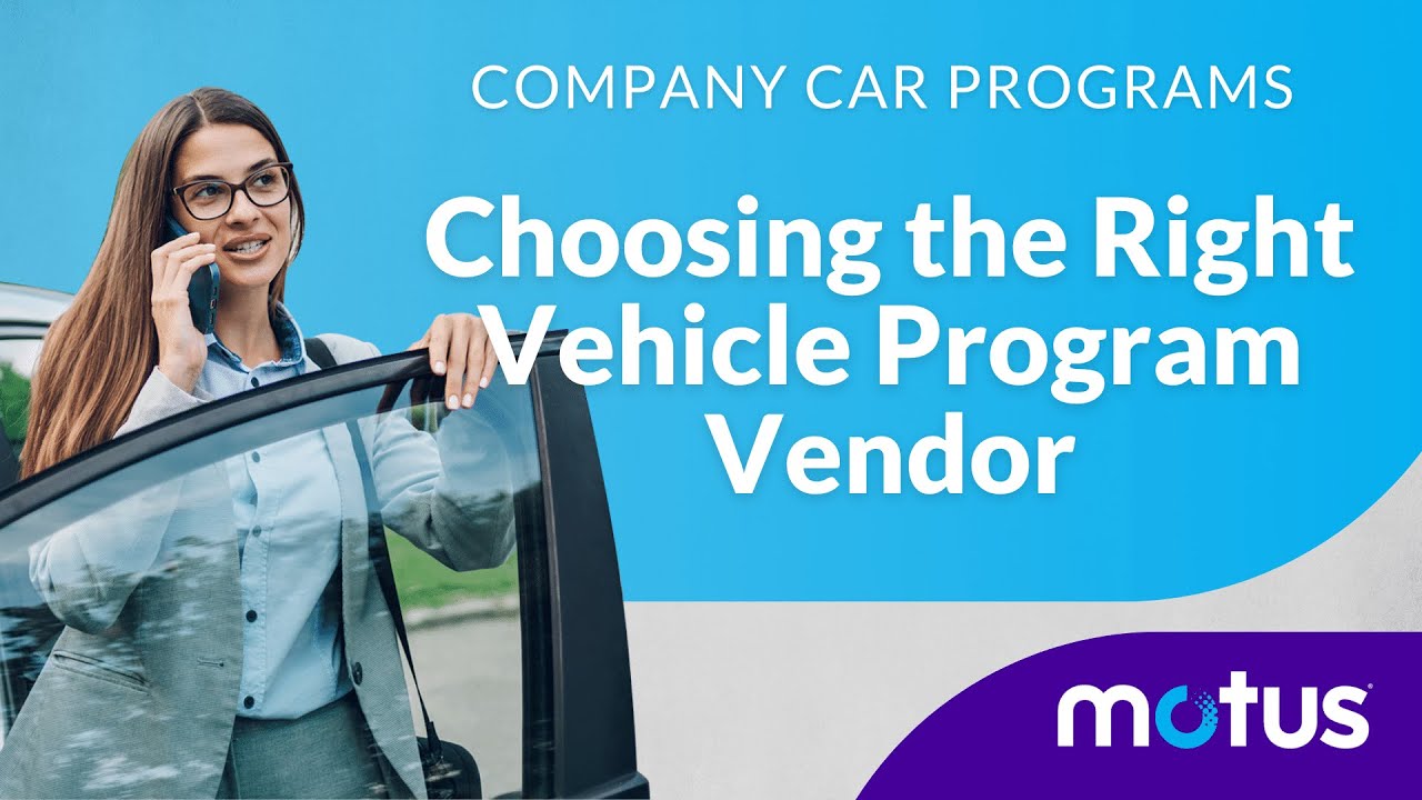 Vehicle Program Vendor Selection: What to Look For? | Motus - YouTube