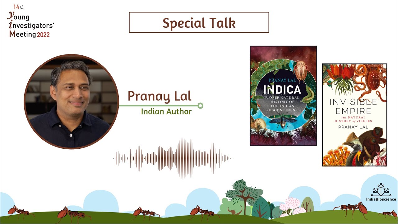 YIM 2022 | Day 3 | Pranay Lal | Why I Study Natural History (and so ...