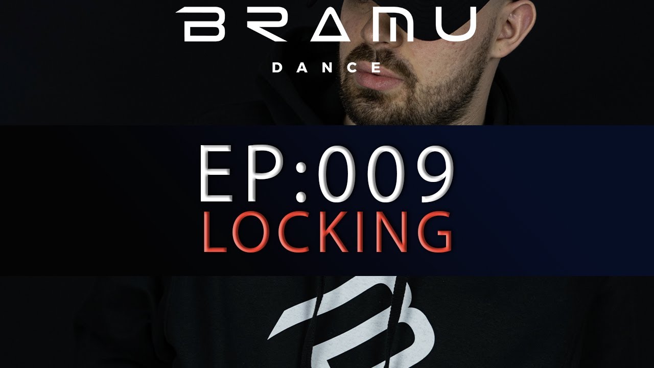 Bramu Dance - LIVE Stream Class: EP 009 - LOCKING - YouTube