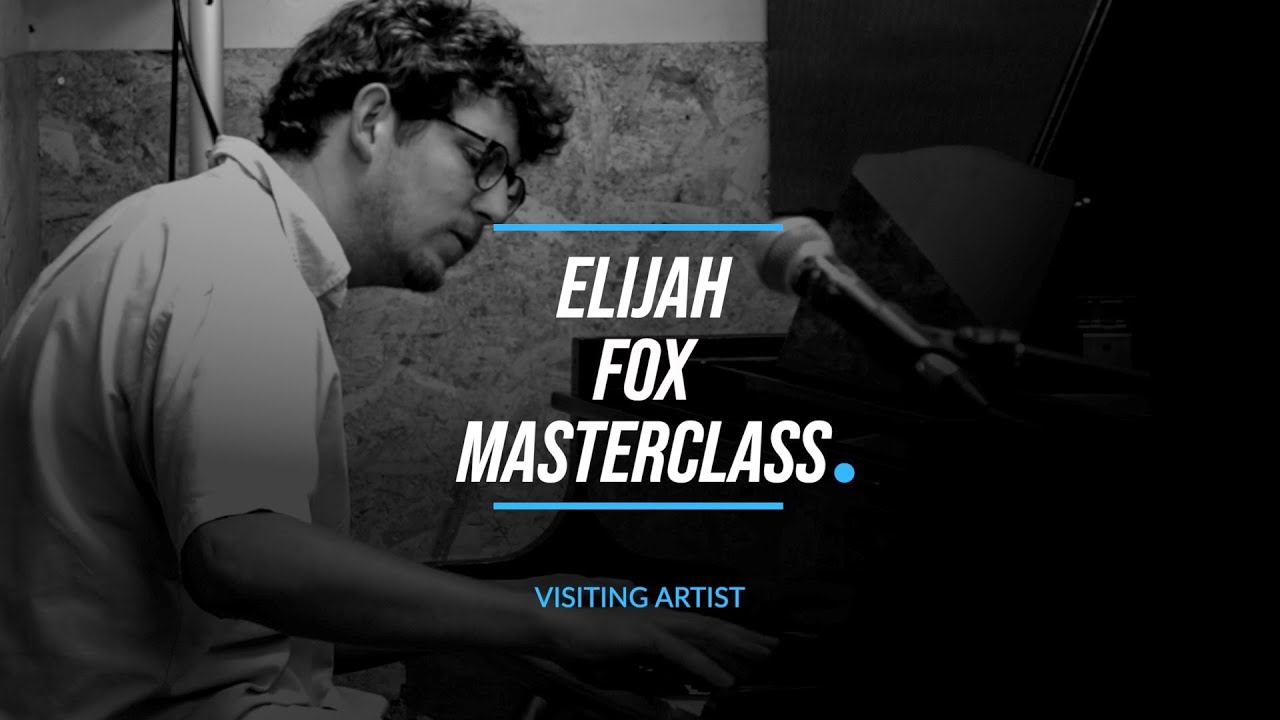 Elijah Fox | Masterclass@Saint Louis | Piano, Synth - YouTube