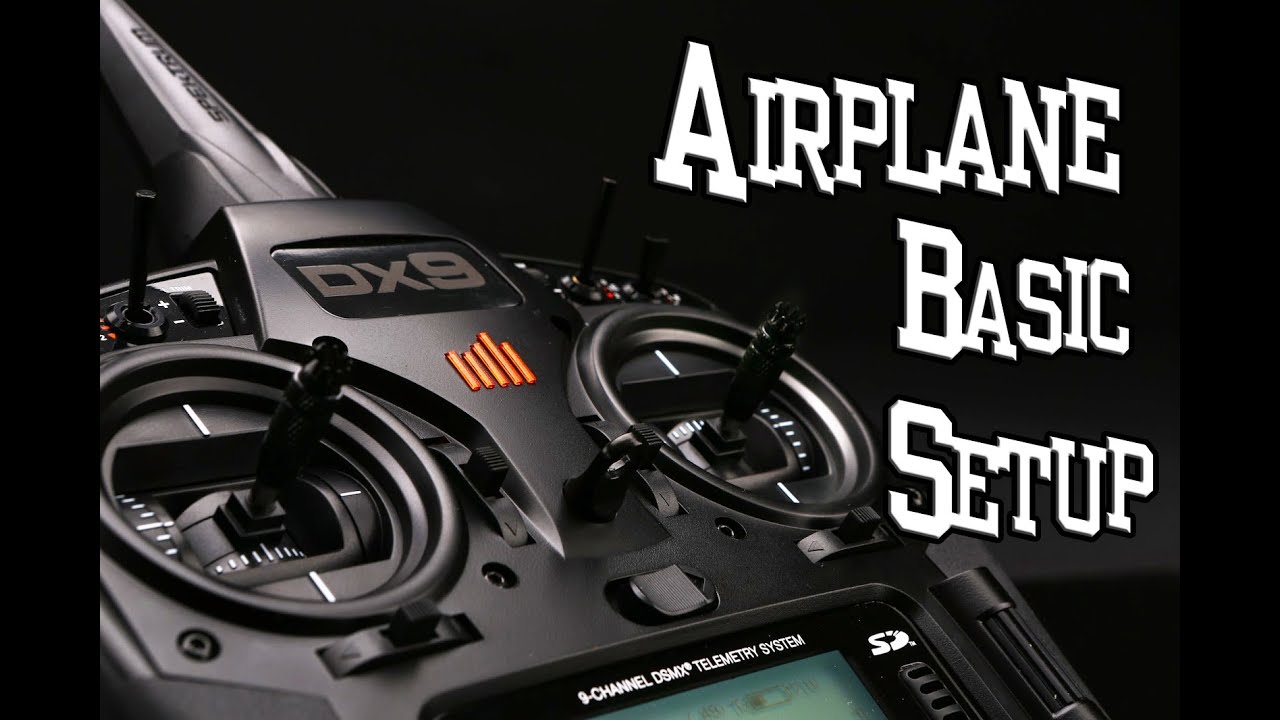 DX9 How To Airplane Basic Setup - YouTube