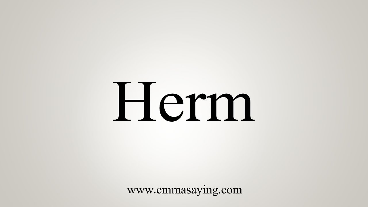 How To Say Herm - YouTube