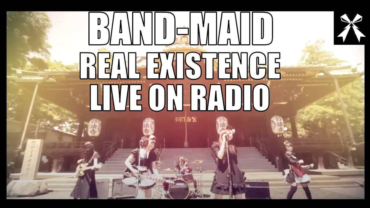 BAND-MAID - REAL EXISTENCE - LIVE ON RADIO ONLY ON GINGER T REACTS ...
