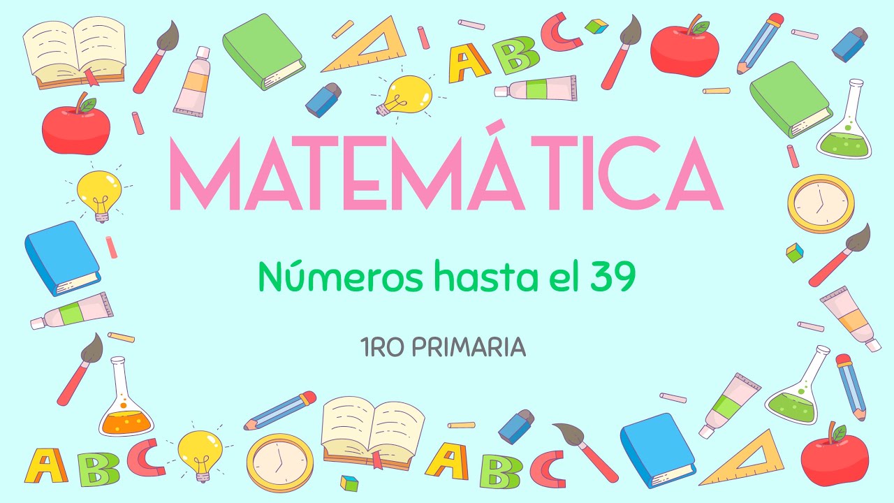 Tema: Números hasta el 39 Grado: 1RO grado Curso: Matemática Fecha: 30/ ...
