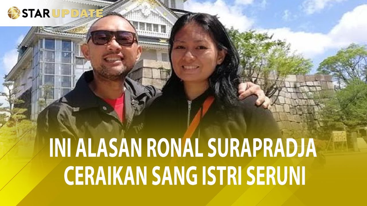 MAKIN PANAS !! INI ALASAN RONAL SURAPRADJA CERAIKAN SANG ISTRI SERUNI ...