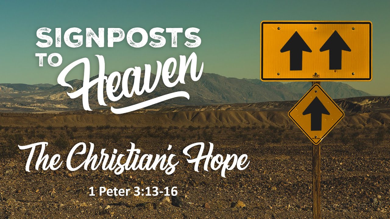 Signposts to Heaven | The Christian’s Hope - YouTube