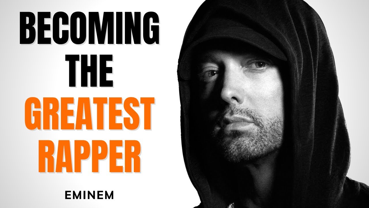 Becoming The Greatest Rapper | Eminem Motivation - YouTube