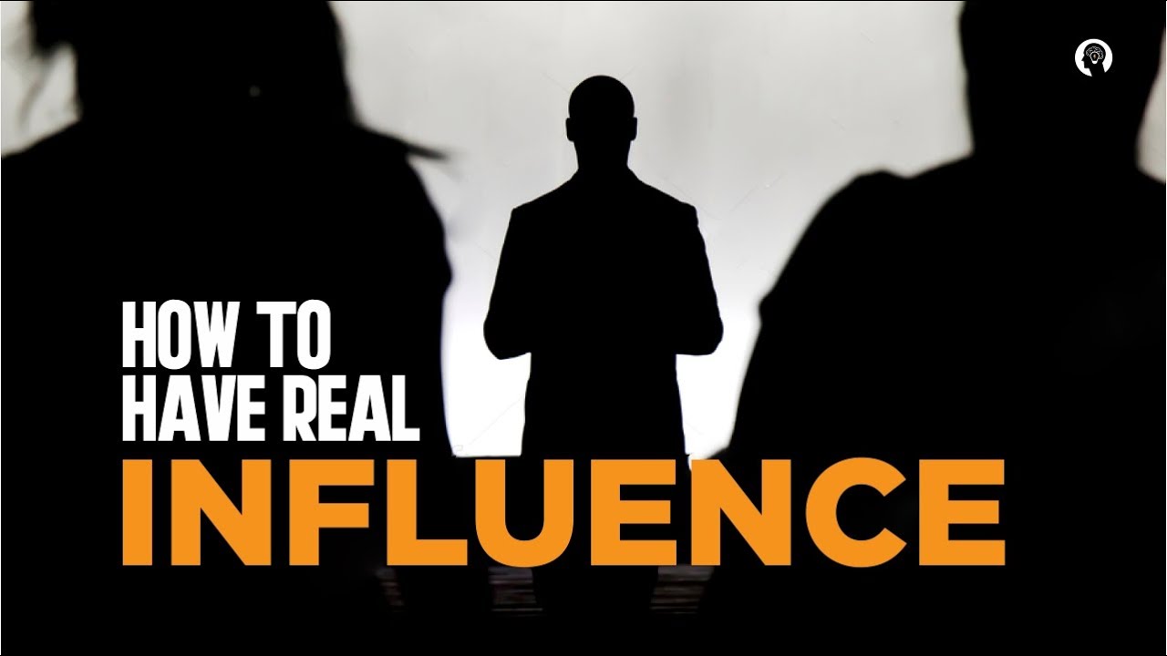 How To Have Real INFLUENCE Over Others - YouTube