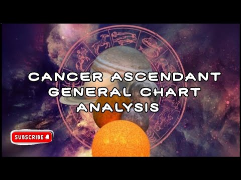 CANCER ASCENDANT | GENERAL CHART ANALYSIS - YouTube