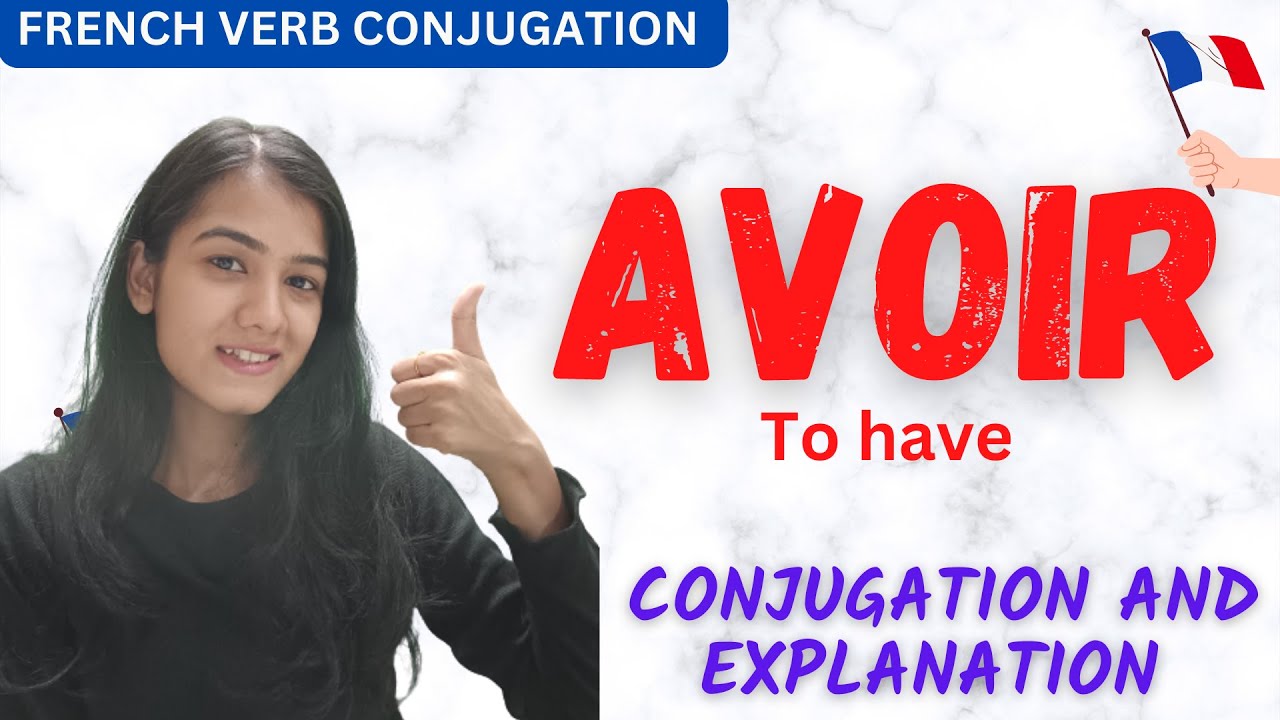 Avoir (to have) - French verb conjugation || Learn French - YouTube