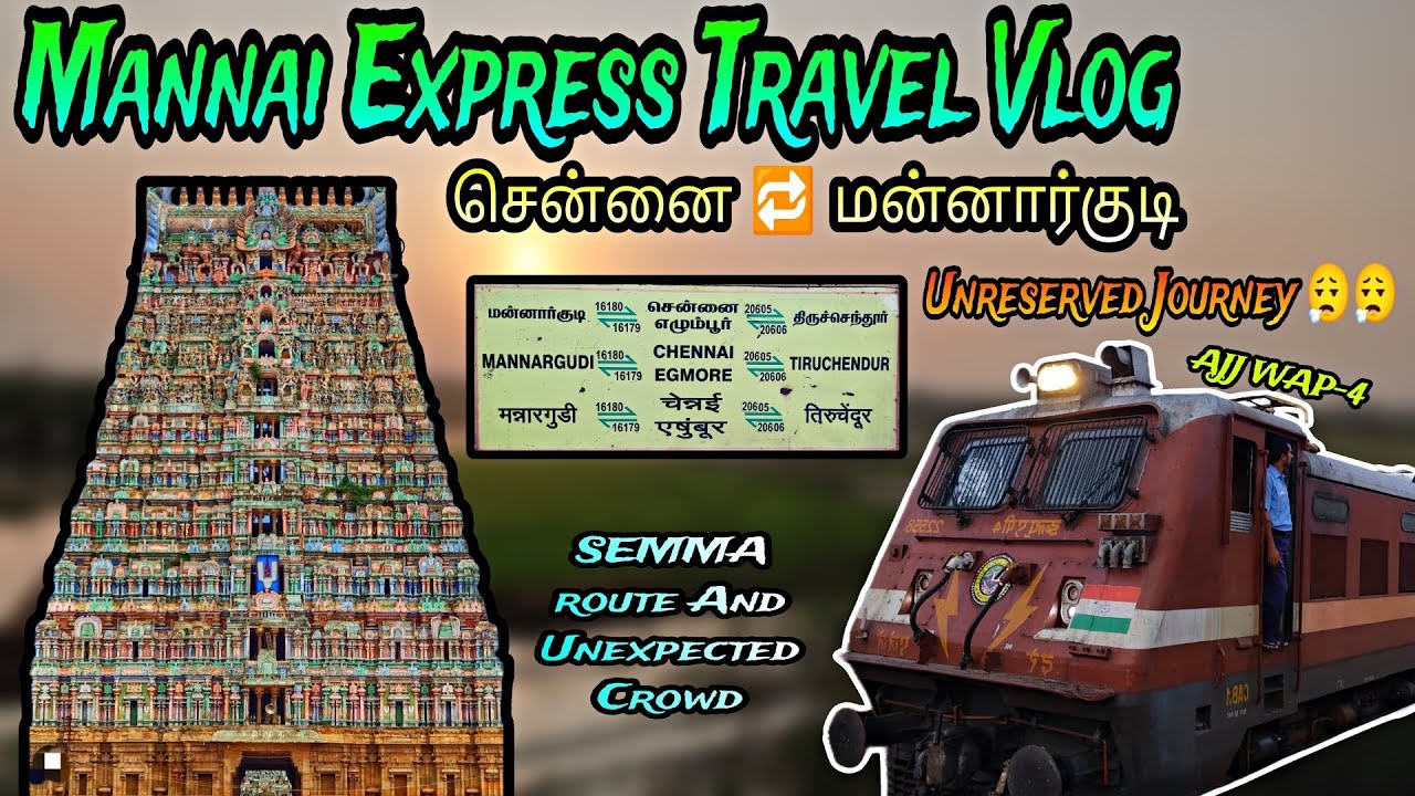 🚂🚂 MANNAI EXPRESS TRAVEL VLOG !! 16179 சென்னை To மன்னார்குடி !!Unreserved Vlog !! Explore With ...