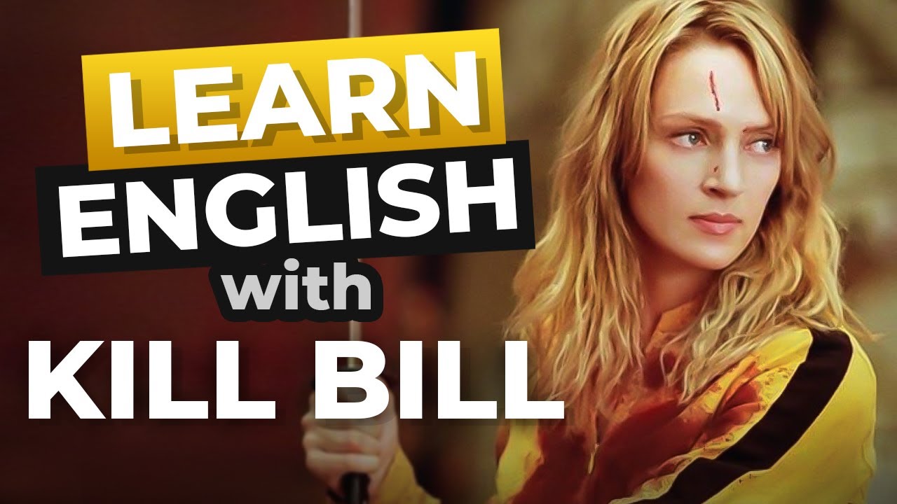Learn English With Movies Kill Bill Advanced Lesson YouTube learn-english-with-movies-kill-bill-advanced-lesson-youtube