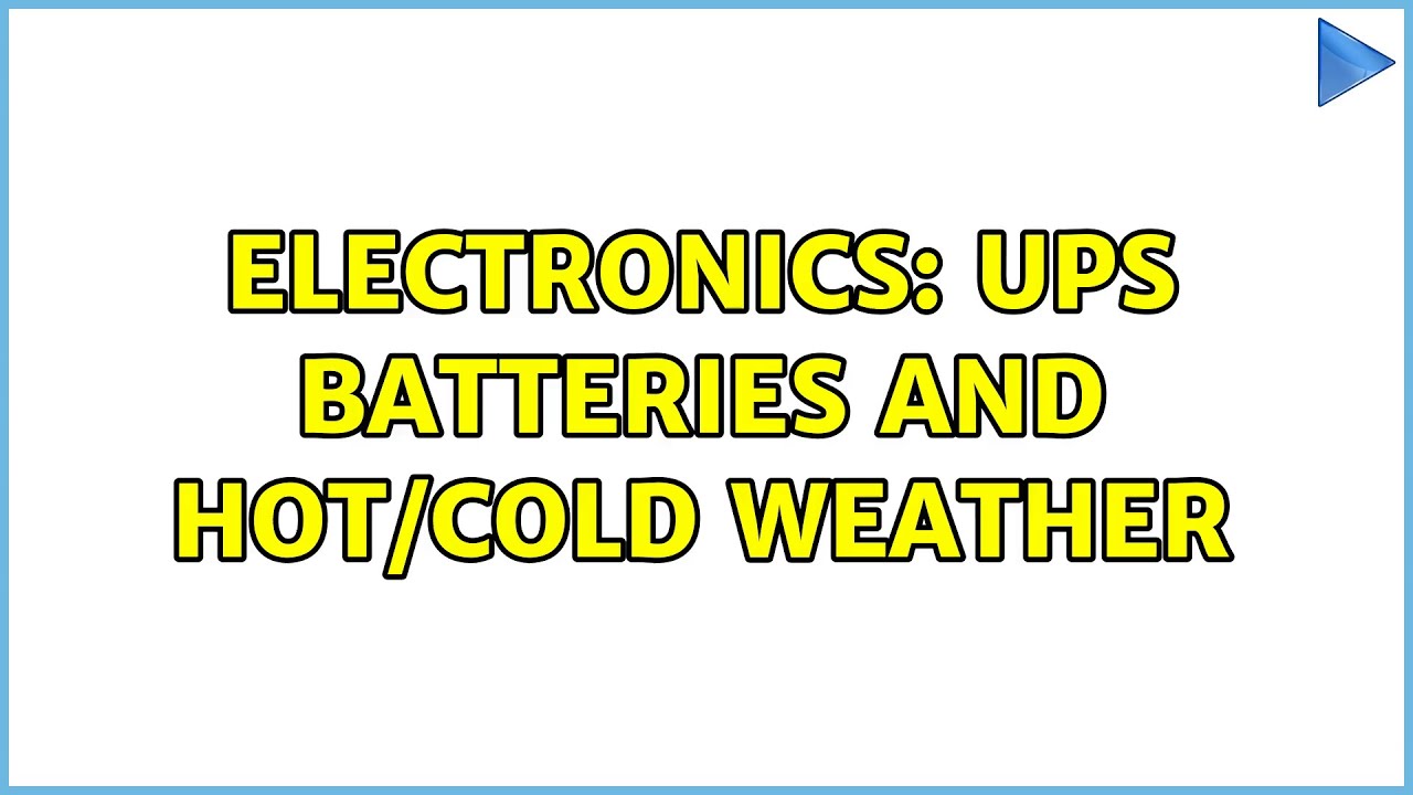 Electronics: UPS batteries and hot/cold weather (3 Solutions!!) - YouTube