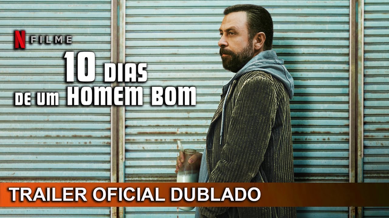 10 Dias de um Homem Bom 2023 Trailer Oficial Dublado - YouTube