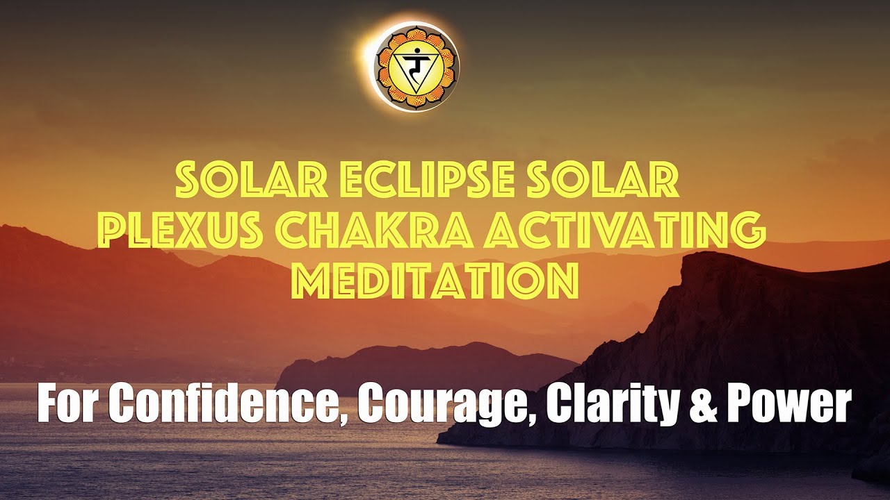 Solar Eclipse Meditation to Heal Your Solar Plexus Chakra - YouTube
