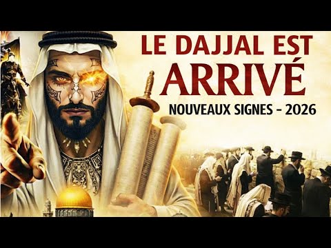 “2026 – Le monde entre-t-il dans les signes du Dajjal ?”