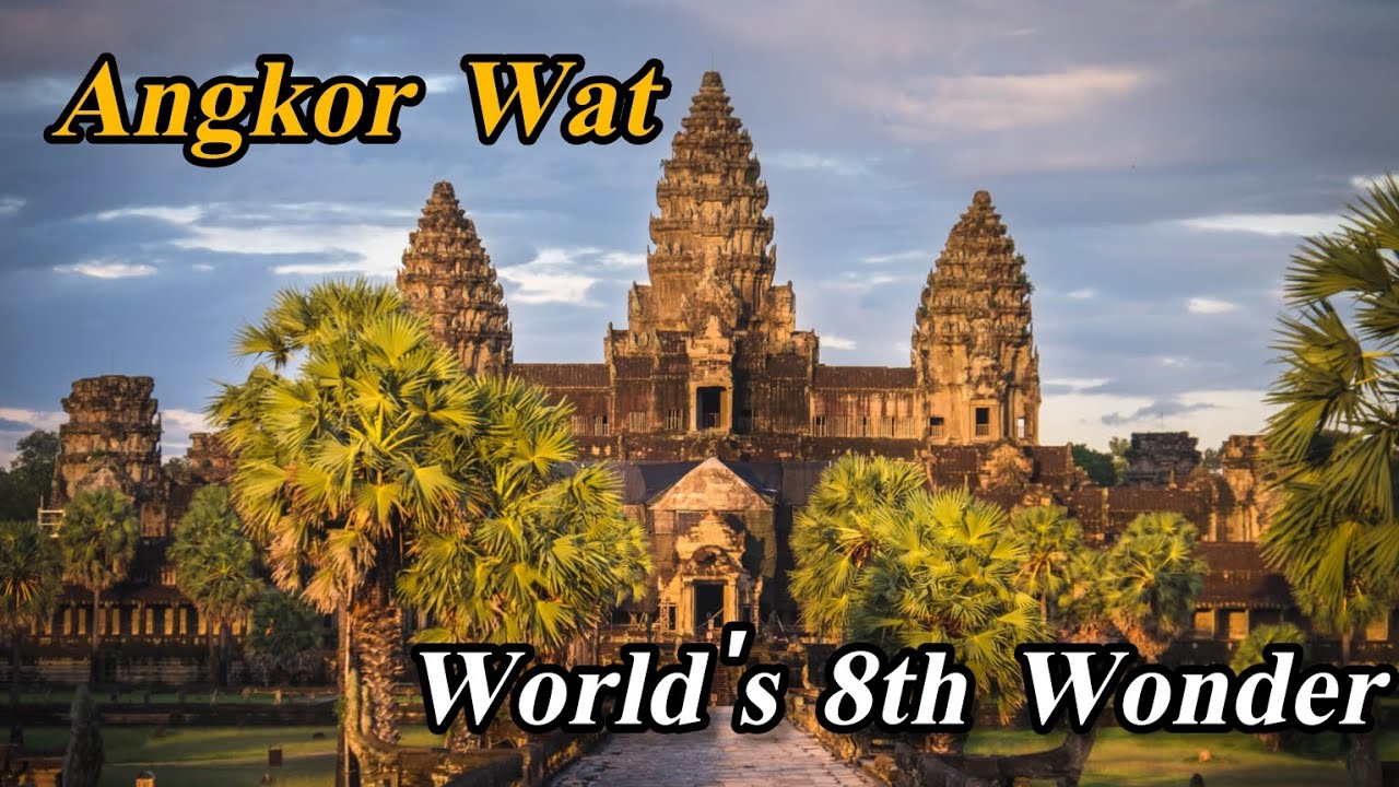 Angkor wat History Tamil (world's 8th wonder temple) அங்கோர் வாட் ...