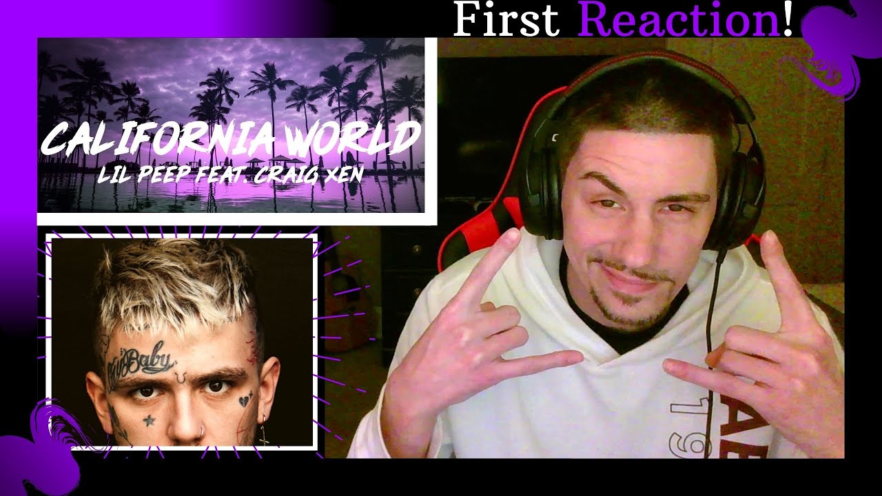 Lil Peep - "California World" ft Craig Xen (Official Video) [REACTION ...