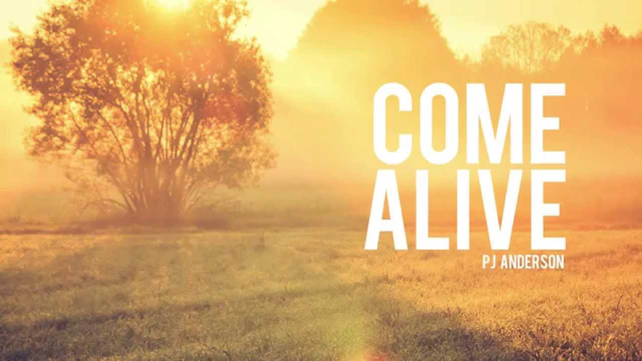 Come Alive Official Lyric Video - PJ Anderson - YouTube