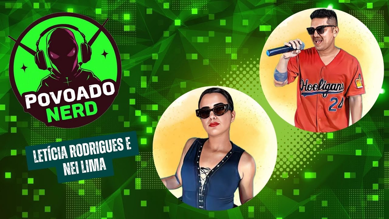 Povoado Nerd: Letícia Rodrigues e Nei Lima – Covers e cantores - YouTube