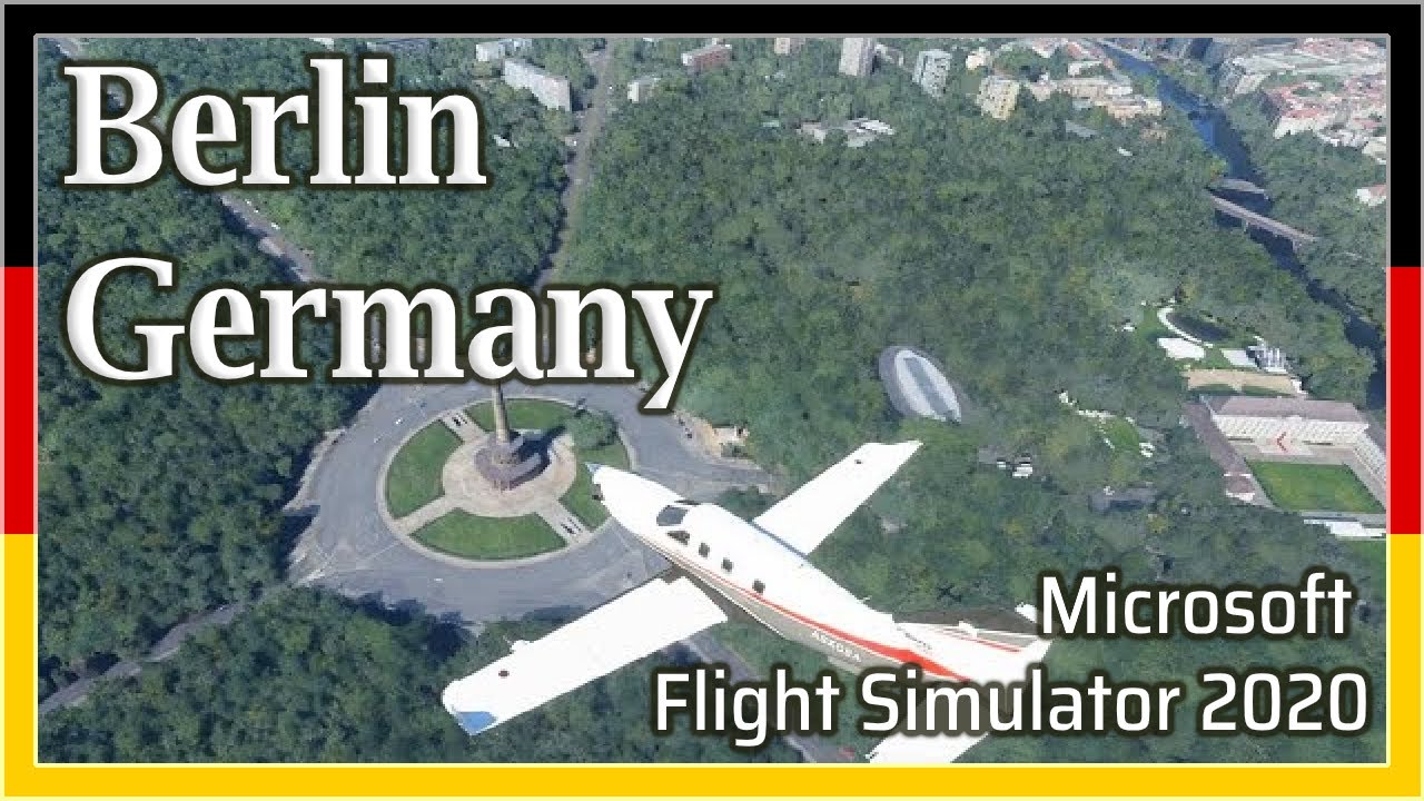 Flight Simulator 2020: Berlin, Germany - 1080p HD - YouTube