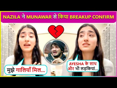 Nazila Announces Breakup With Munawar Faruqui After Ayesha Khan's Entry In Bigg Boss 17