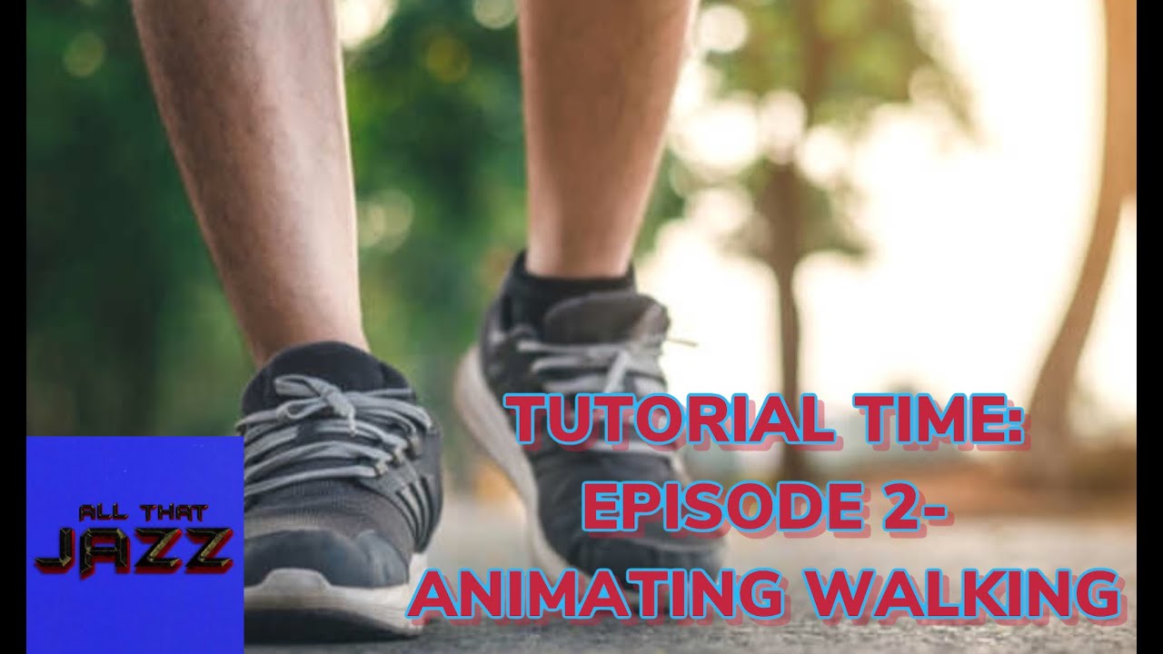 Tutorial Time Episode 2: Animating Walking - YouTube