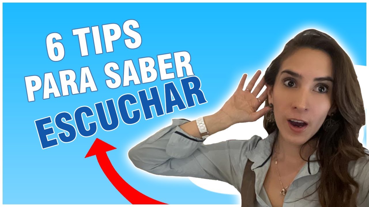 Aprende a escuchar - 6 TIPS - YouTube