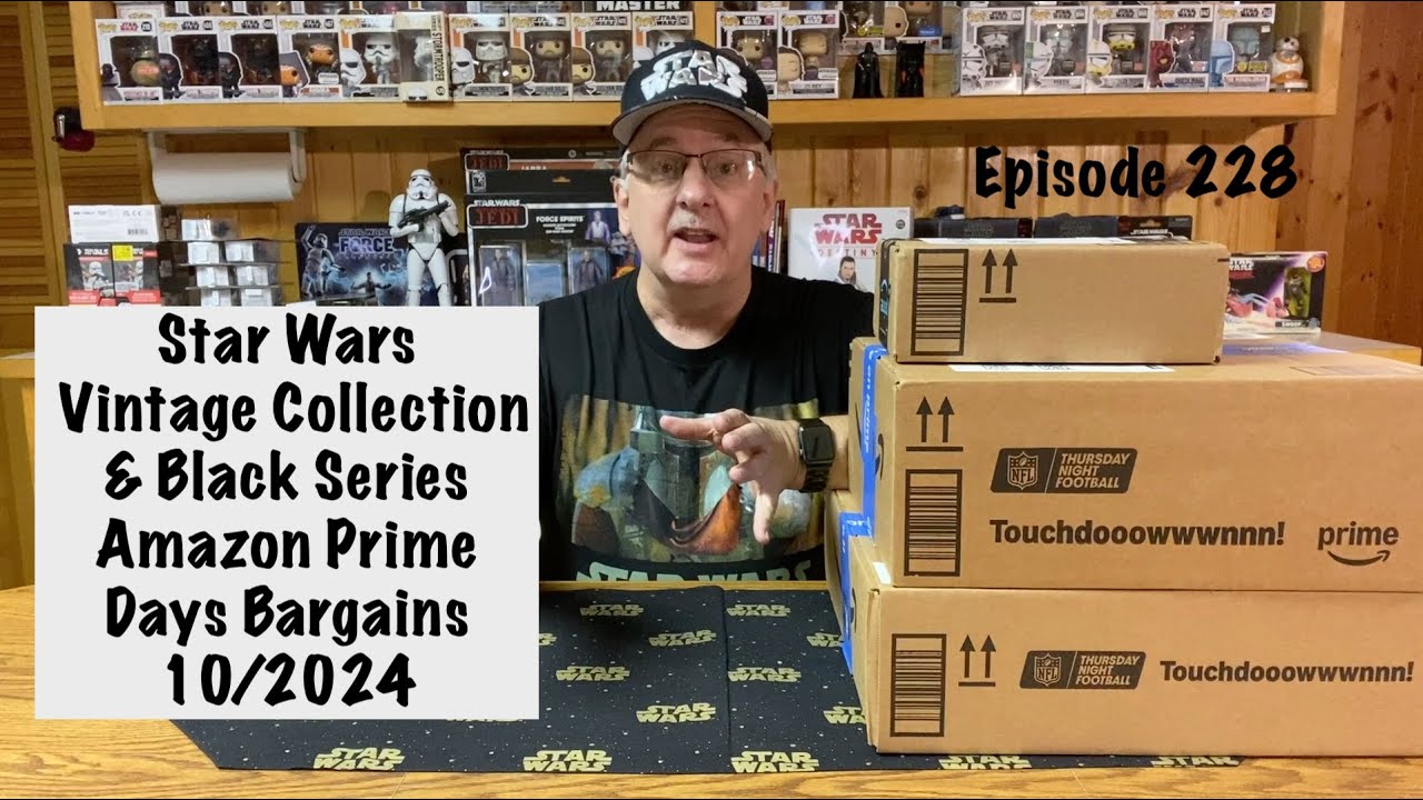 E228 Star Wars Vintage Collection & Black Series Amazon Prime Days ...