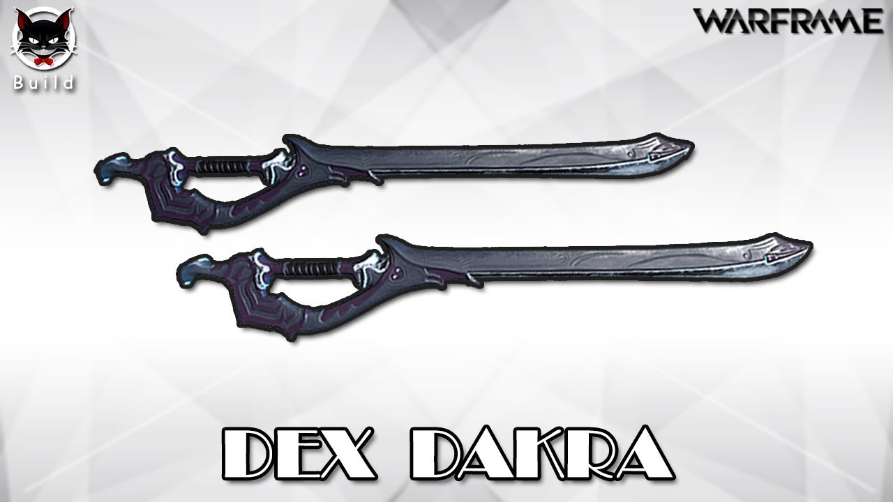 Warframe Weapon Build - Dex Dakra [ดาบคู่ฟรี ครบรอบปี Warframe ...