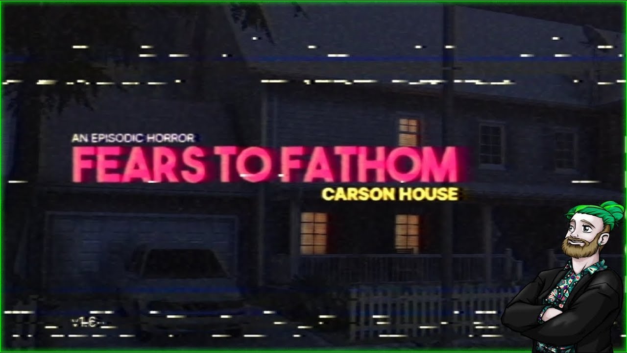Long Form Friday: Fears to Fathom Episode 3 -- The Carson House - YouTube