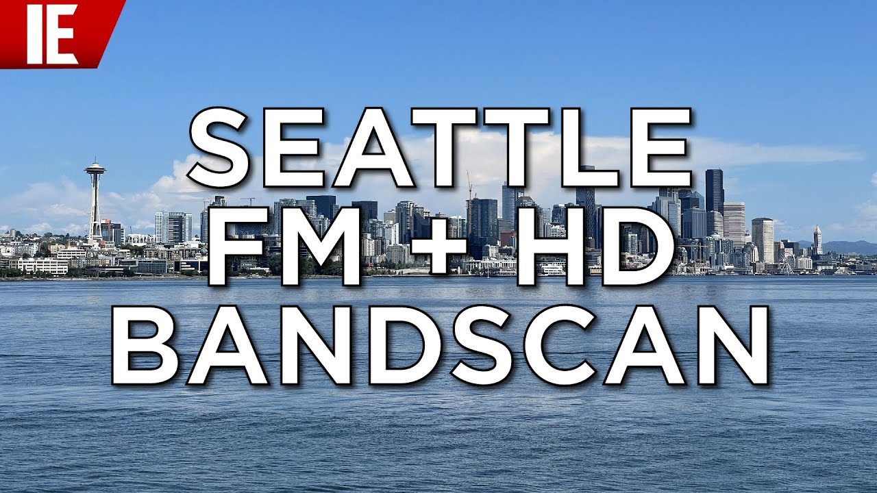 🇺🇸 Seattle, Washington - Full FM & HD Bandscan: June 29, 2023 - YouTube
