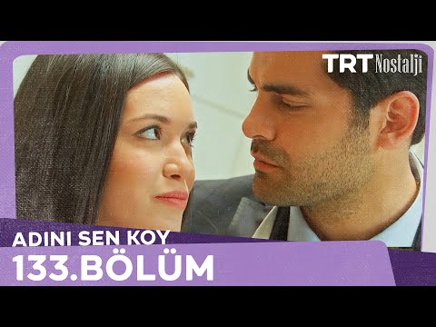 Adını Sen koy 133.Bölüm