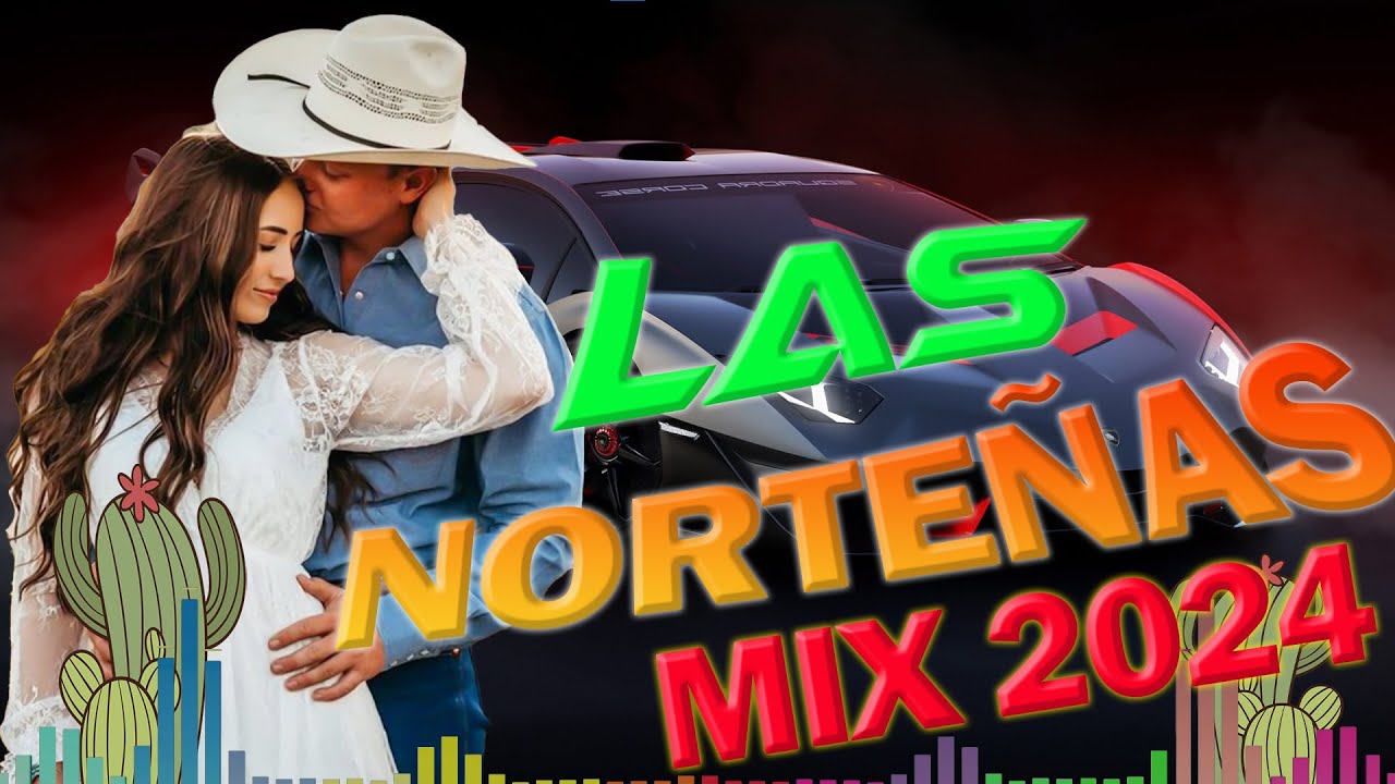 Las Norteñas Más Chingonas del 2024 ️ Norteñas Mix 💃🏽 ️ Cumbias ...