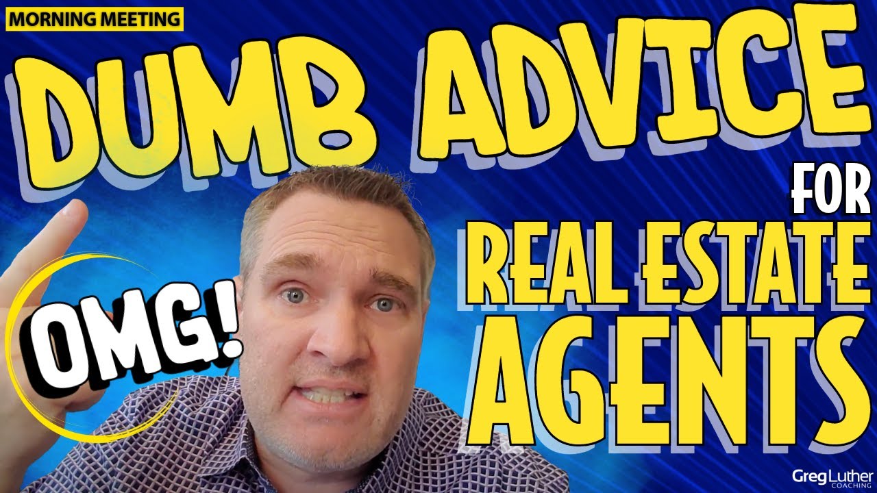 Dumb Advice For Real Estate Agents, OMG! 🥴😳 - YouTube