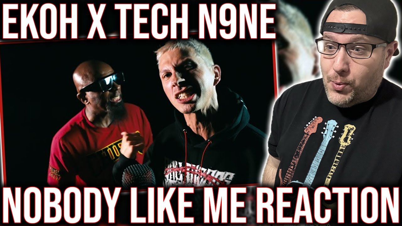 REACTION TO 'NOBODY LIKE ME' BY EKOH x TECH N9NE! - YouTube