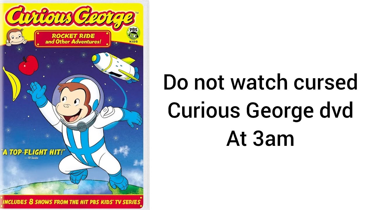 Do not watch cursed curious George dvd at 3am - YouTube