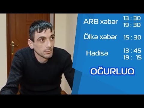 Öz əməlinə gülən oğru - ARB Xəbər