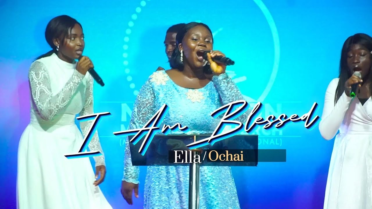 I AM BLESSED || ELLA OCHAI - YouTube