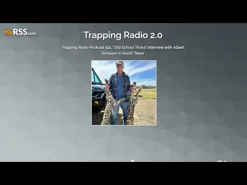Trapping Radio Podcast 521, "Old School Tricks" interview with Albert ...