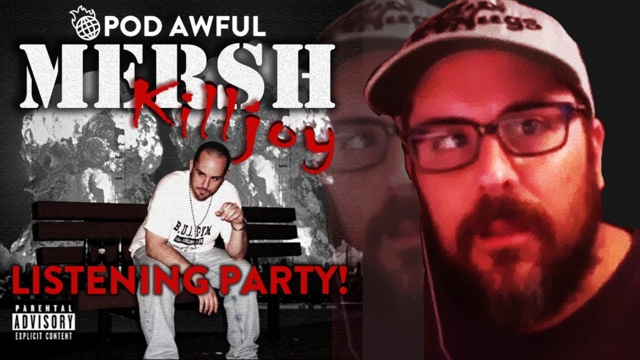 MERSH: Killjoy | LISTENING PARTY! - POD AWFUL PODCAST I93 20201012 ...