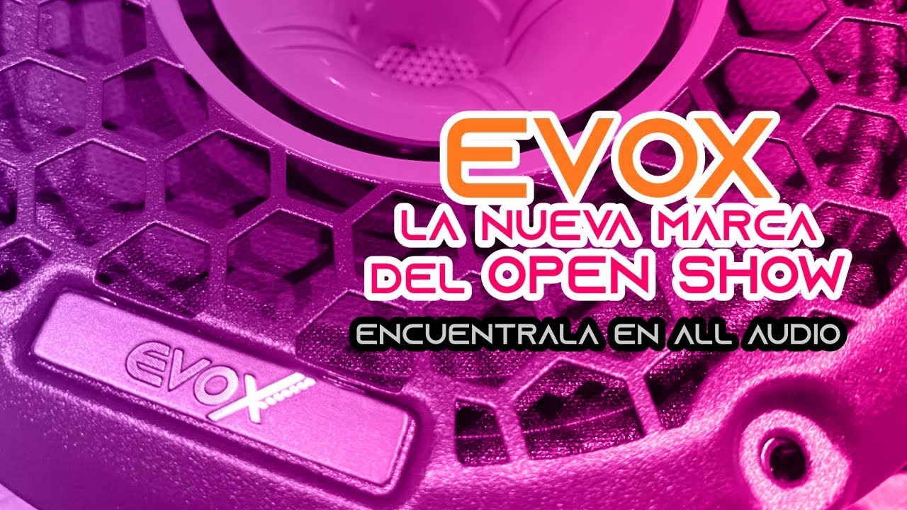 Evox, La nueva marca para Car Audio de Open Show que trae All Audio - YouTube